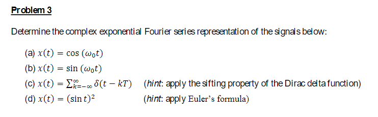 Solved Determine the complex exponential Fourier series | Chegg.com