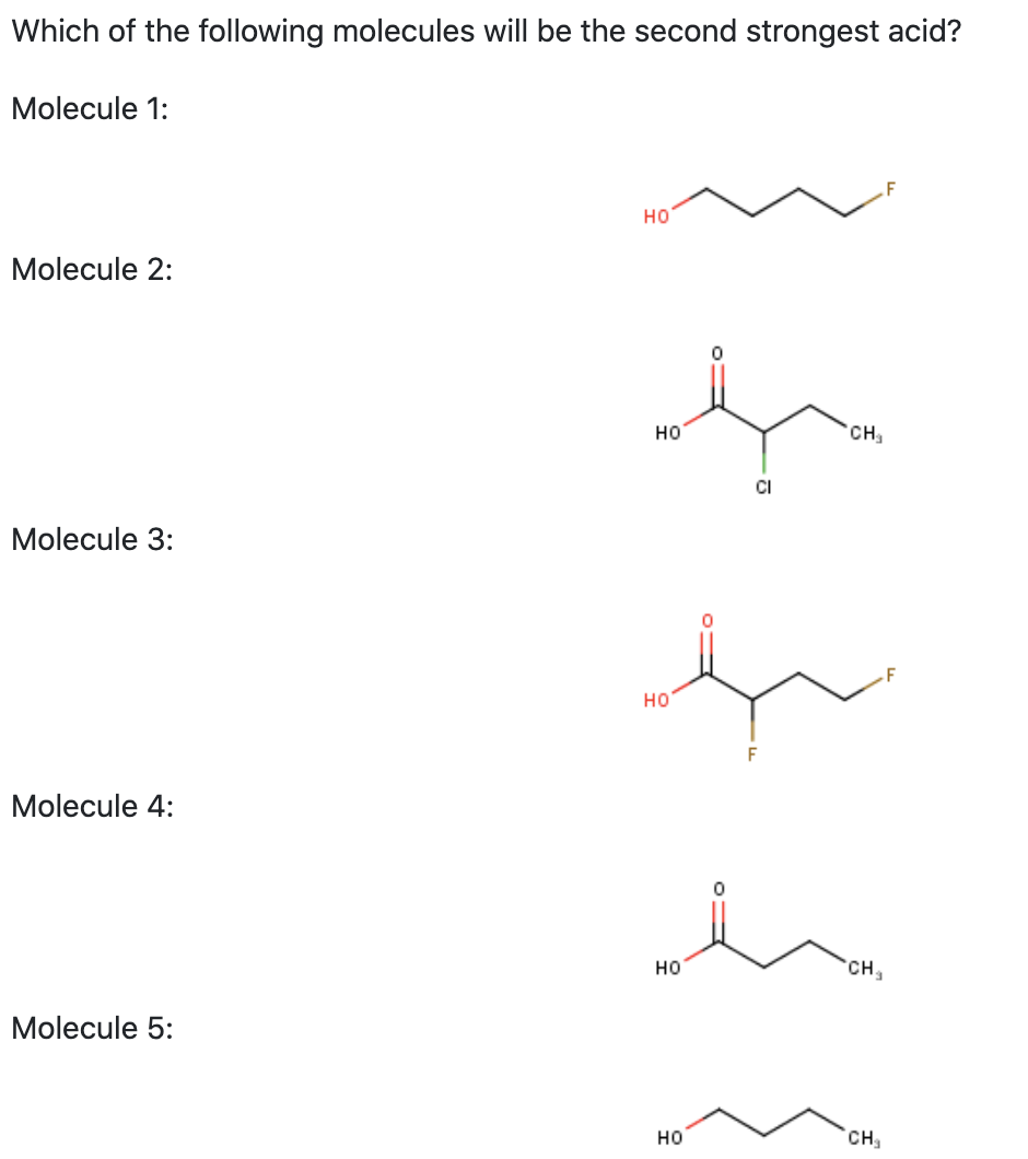 Solved Which of the following molecules will be the second | Chegg.com