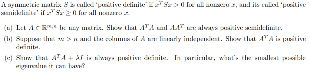 Solved A symmetric matrix S is called 'positive definite' if | Chegg.com