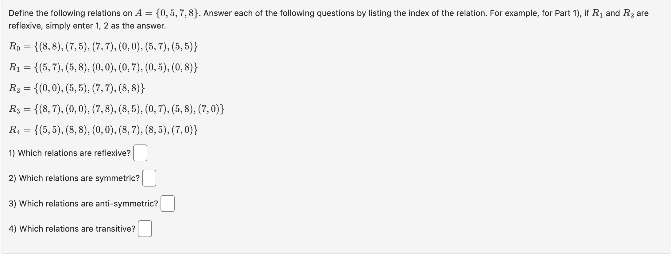 Solved Define the following relations on A={0,5,7,8}. Answer | Chegg.com