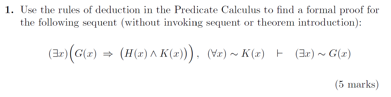 Solved 1. Use the rules of deduction in the Predicate | Chegg.com