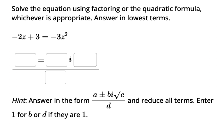 Solved Solve the equation using factoring or the quadratic | Chegg.com
