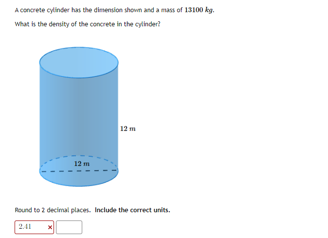 Solved A concrete cylinder has the dimension shown and a | Chegg.com