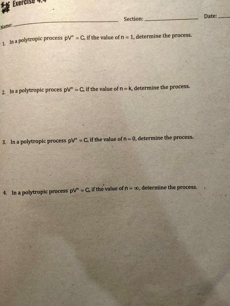 Solved Exe Date: Section: Name: 1. In a polytropic process | Chegg.com