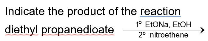 Solved Indicate the product of the reaction diethyl | Chegg.com