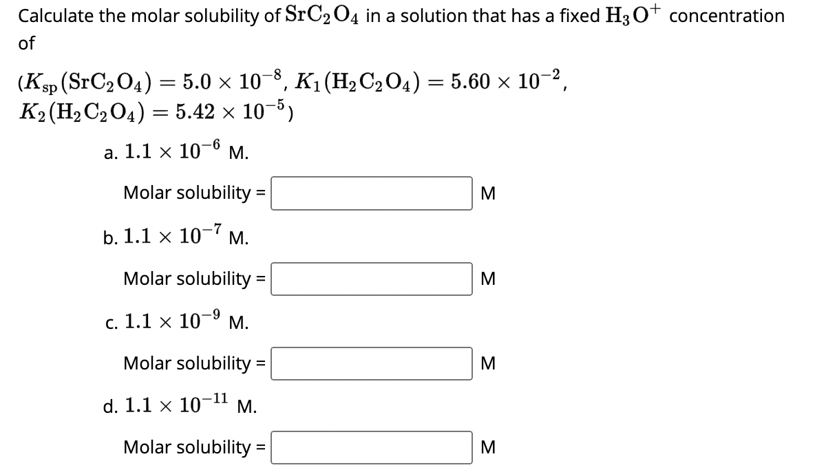 Calculate the molar solubility of SrC2O4 in ﻿a | Chegg.com