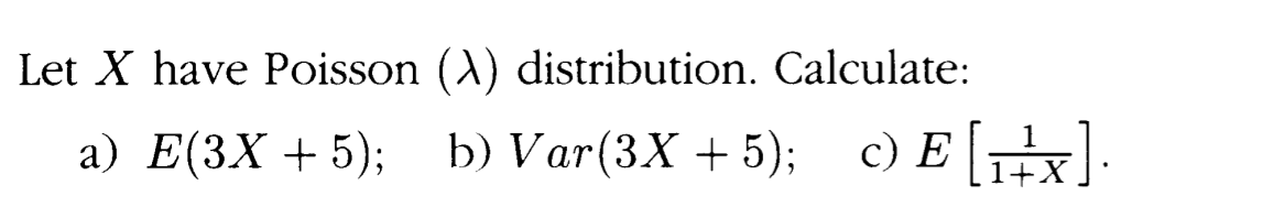 Solved Let X have Poisson (λ) distribution. Calculate: a) | Chegg.com