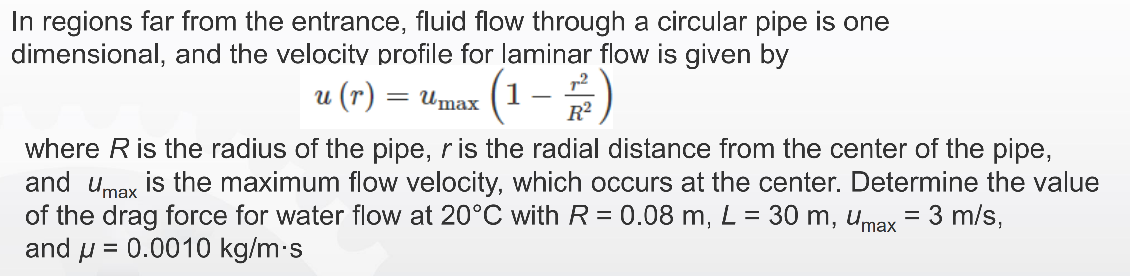 Solved In regions far from the entrance, fluid flow through | Chegg.com