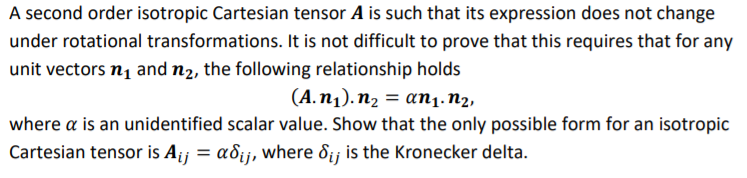 Solved A second order isotropic Cartesian tensor A is such | Chegg.com