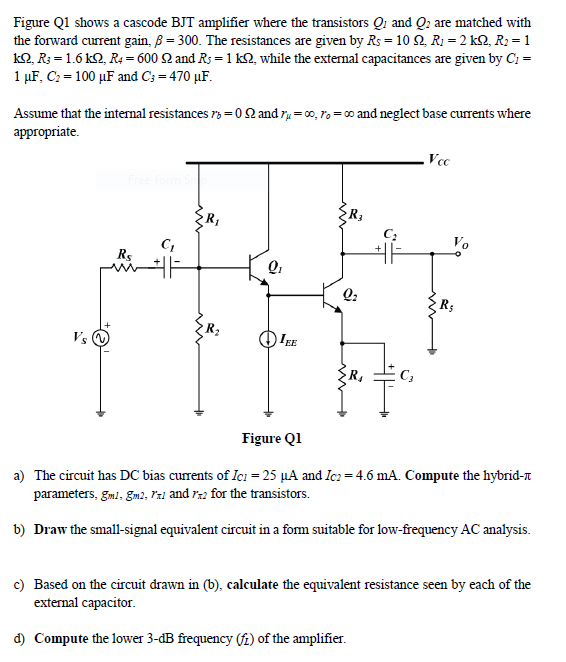 Solved Figure Q1 shows a cascode BJT amplifier where the | Chegg.com