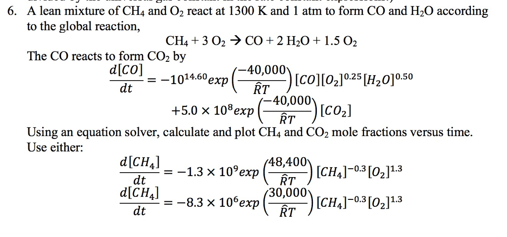 6. A lean mixture of CH4 and O2 react at 1300 K and 1 | Chegg.com