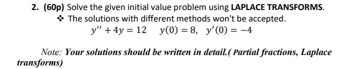 Solved 2. (60p) Solve the given initial value problem using | Chegg.com