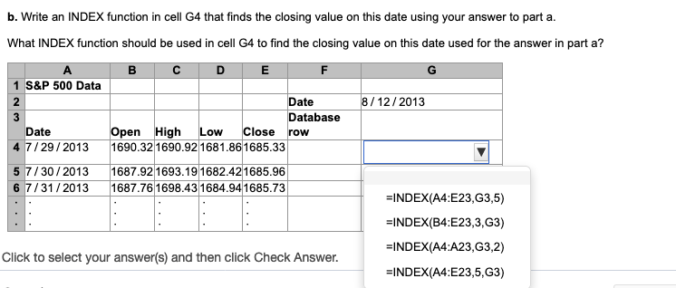 Solved b. Write an INDEX function in cell G4 that finds the | Chegg.com Solved b. Write an INDEX function in cell G4 that finds the | Chegg.com