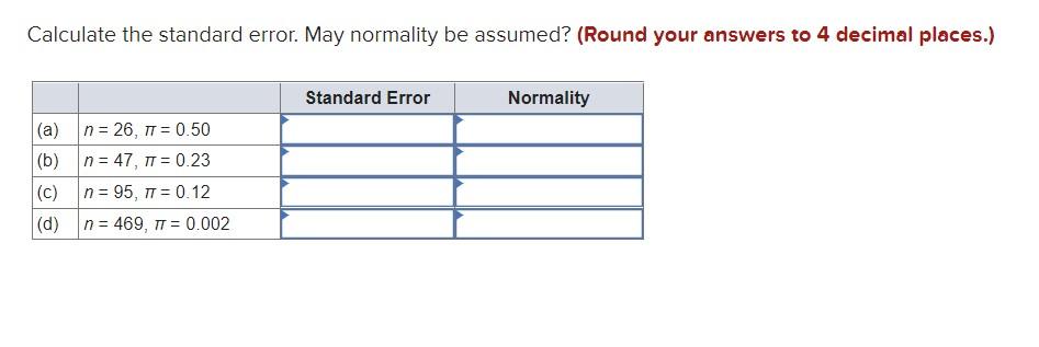 Solved Calculate the standard error. May normality be | Chegg.com