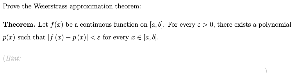 Solved Prove The Weierstrass Approximation Theorem Theorem