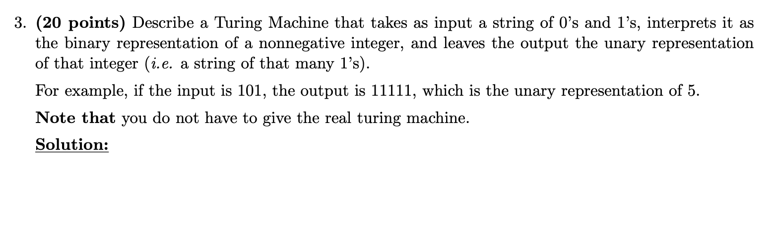 Solved 3. (20 points) Describe a Turing Machine that takes | Chegg.com