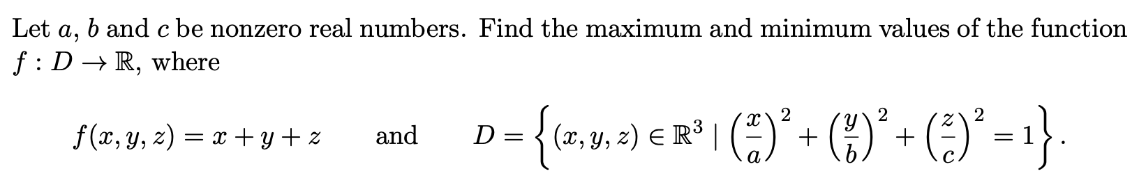 Solved Let a, b and c be nonzero real numbers. Find the | Chegg.com