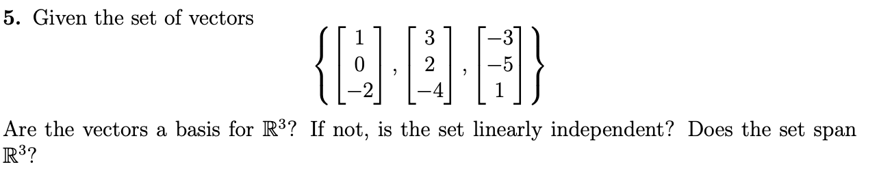 Solved 5. Given the set of vectors | Chegg.com