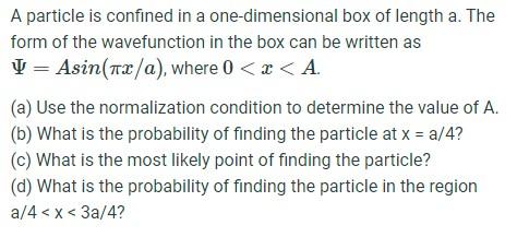 Solved A particle is confined in a one-dimensional box of | Chegg.com