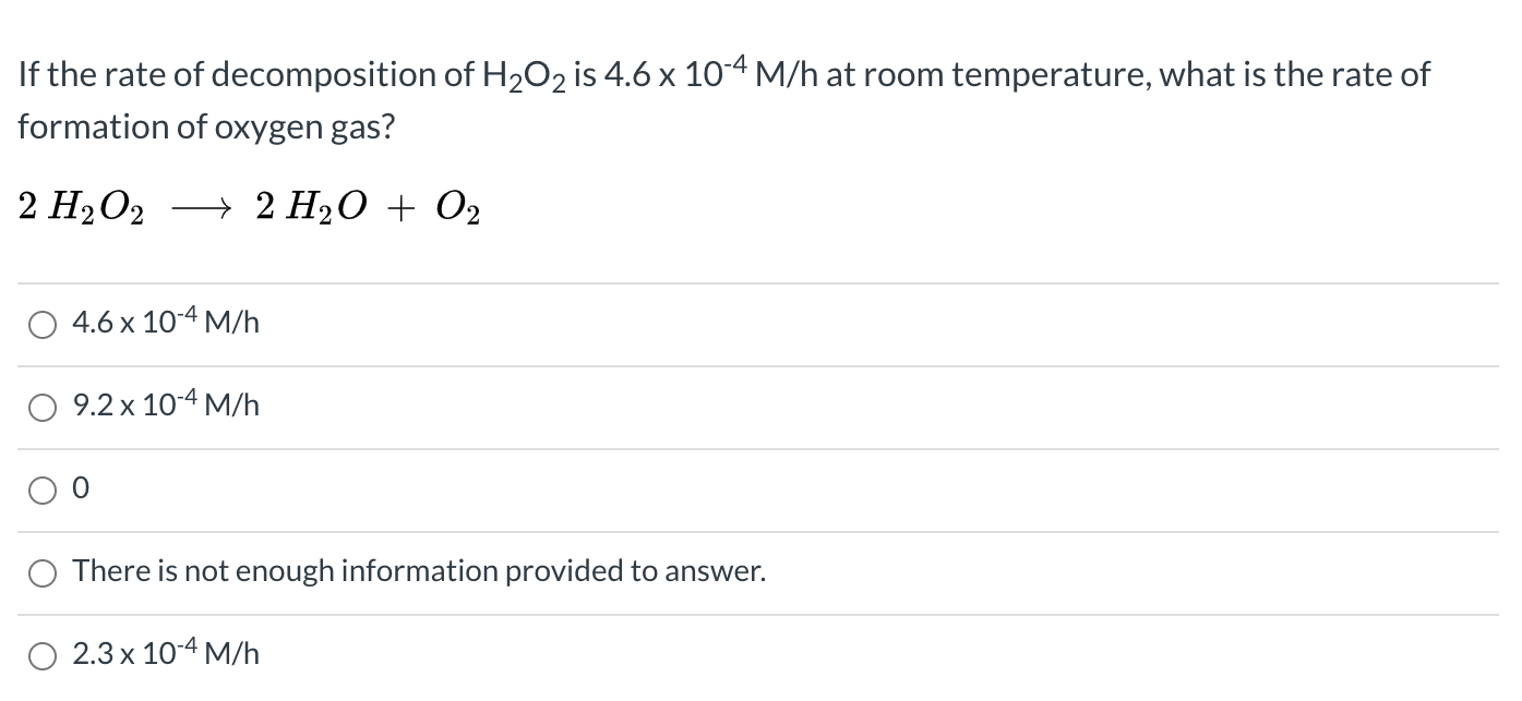 Solved If the rate of decomposition of H2O2 is 4.6 x 10-4 | Chegg.com