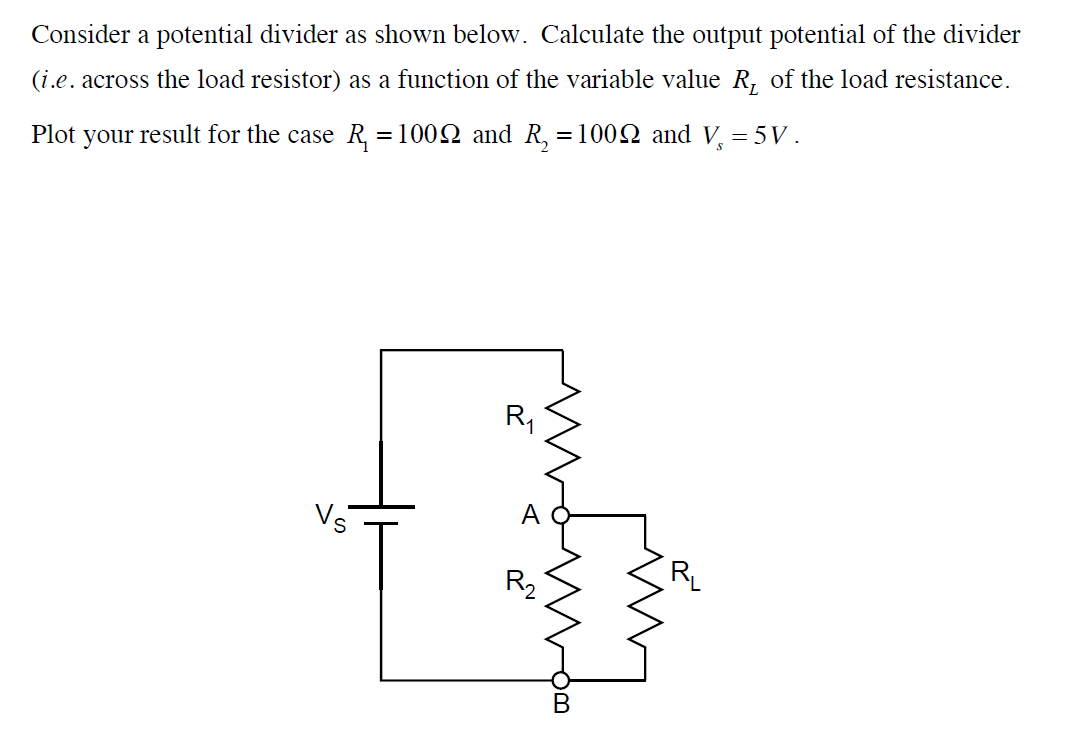 Solved Consider a potential divider as shown below. | Chegg.com