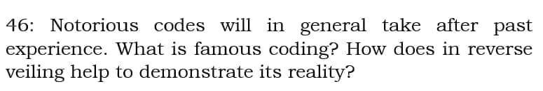 Solved 46: Notorious codes will in general take after past | Chegg.com