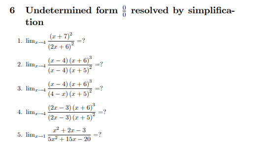 Solved 6 Undetermined form 00 resolved by simplification 1. | Chegg.com
