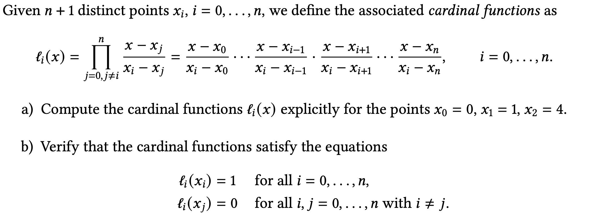 Solved Given n+1 distinct points xi,i=0,…,n, we define the | Chegg.com