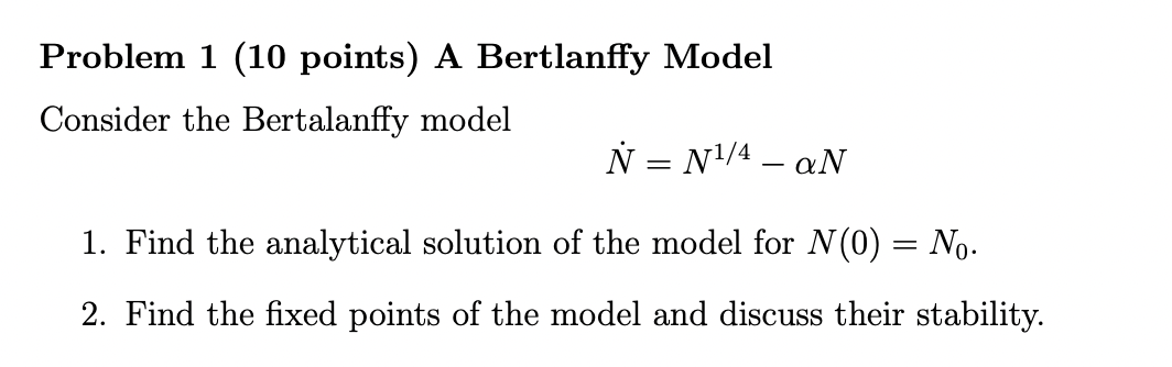 Solved Problem 1 (10 points) A Bertlanffy Model Consider the | Chegg.com