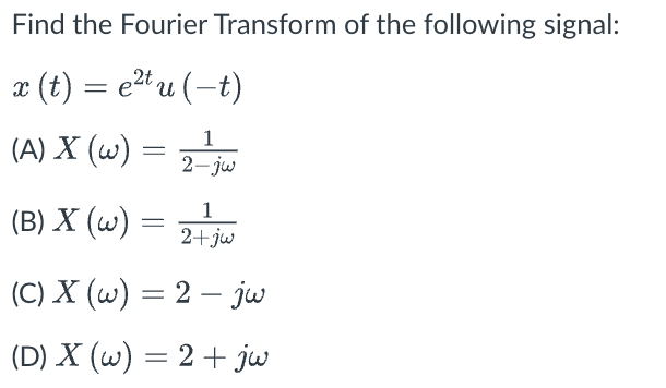 Solved Find the Fourier Transform of the following signal: | Chegg.com