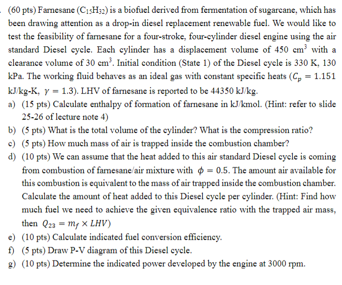 (60 pts) Farnesane (C15H32) is a biofuel derived from | Chegg.com