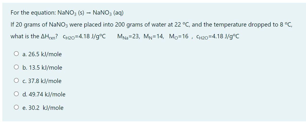 Solved For the equation: NaNO3 (s) - NaNO3 (aq) If 20 grams | Chegg.com
