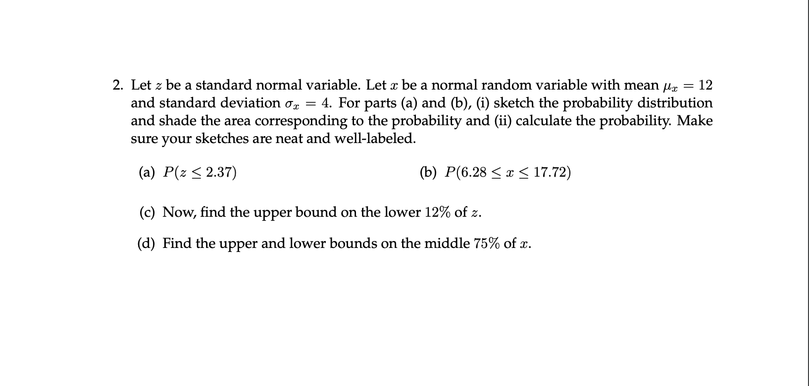 Solved 2. Let z be a standard normal variable. Let x be a | Chegg.com