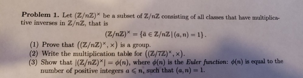 Solved Problem 1. Let (Z/nZ) be a subset of Z/nZ consisting | Chegg.com