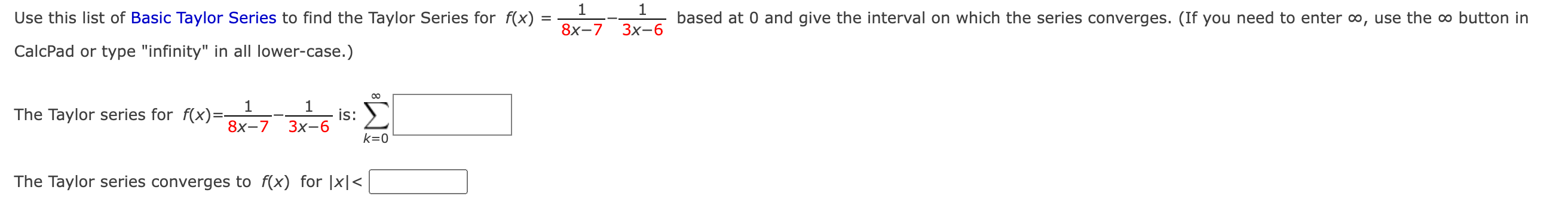 Solved = 1 8x-7 Use this list of Basic Taylor Series to find | Chegg.com