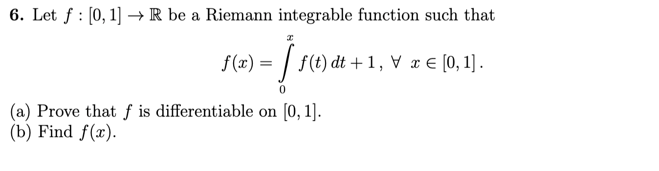 Solved 6. Let f : [0, 1] → R be a Riemann integrable | Chegg.com