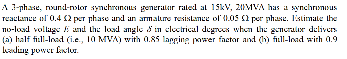 Solved A 3 Phase Round Rotor Synchronous Generator Rated At