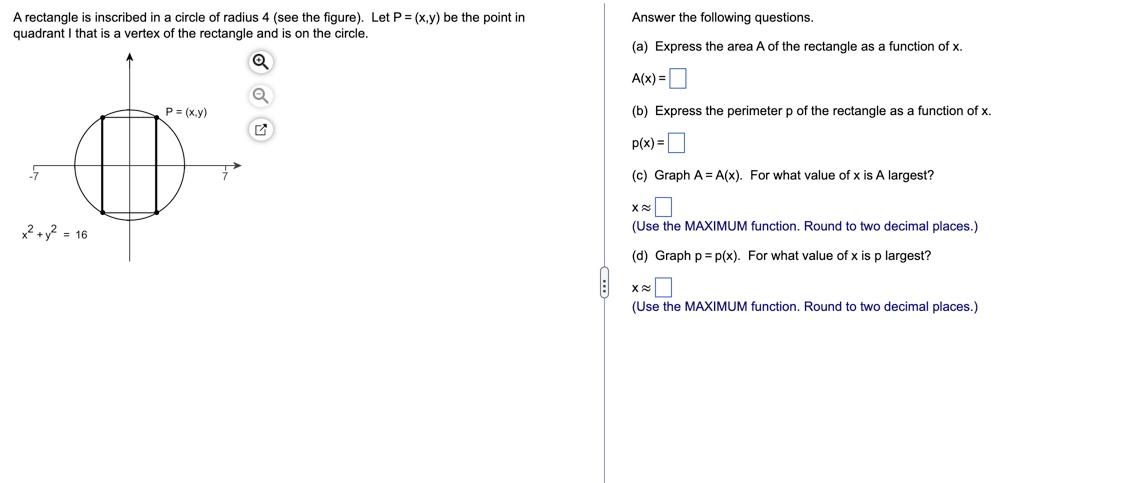 Solved A rectangle is inscribed in a circle of radius 4 (see | Chegg.com