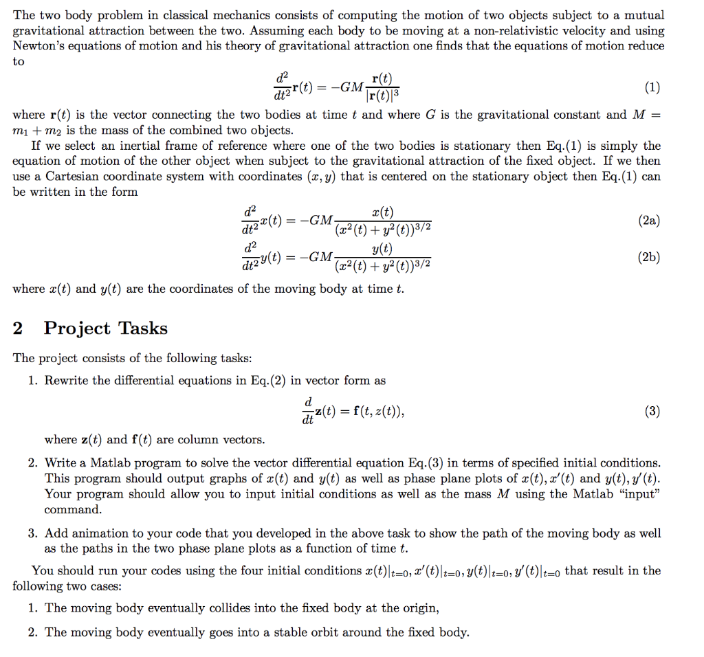 The two body problem in classical mechanics consists | Chegg.com