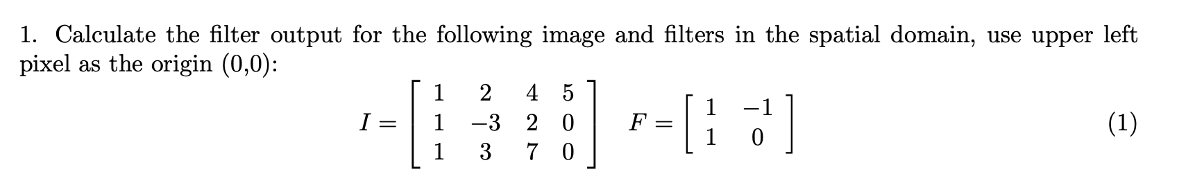 Solved 1. Calculate the filter output for the following | Chegg.com