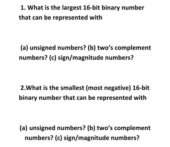 Solved 1 What Is The Largest 16 bit Binary Number That Can Chegg
