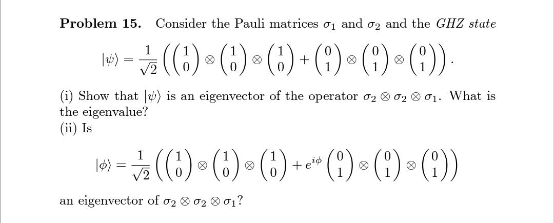 Solved Problem 15. Consider the Pauli matrices 01 and 2 and | Chegg.com