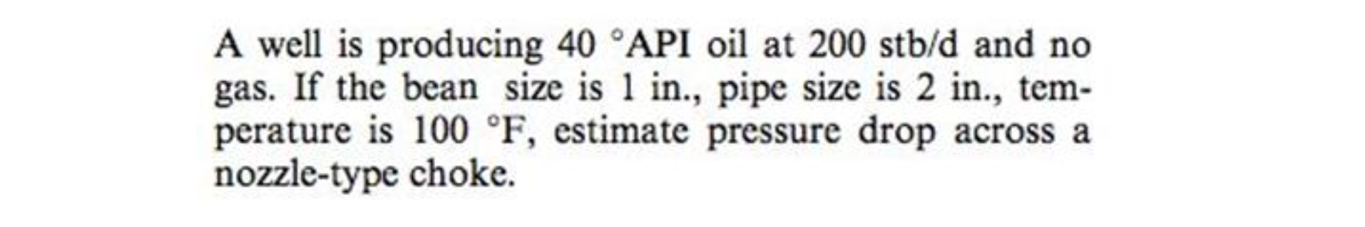 Solved A well is producing 40∘API oil at 200stb/d and no | Chegg.com