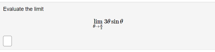 Solved Evaluate the limitlimθ→π23θsinθ | Chegg.com