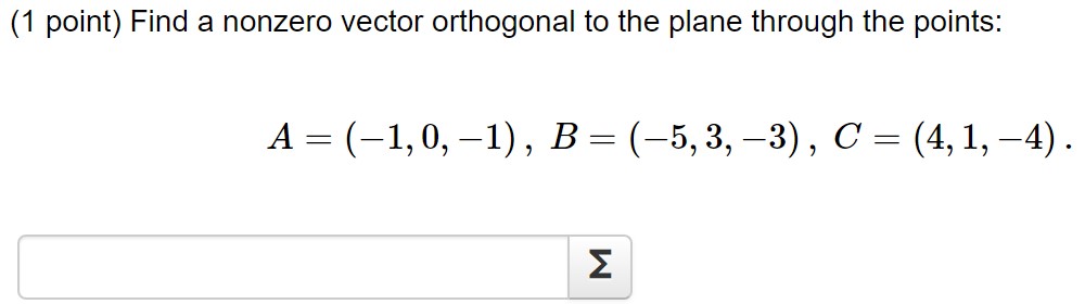 Solved ( 1 point) Find a nonzero vector orthogonal to the | Chegg.com