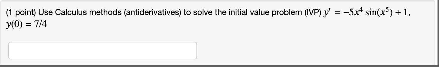 Solved (1 ﻿point) ﻿Use Calculus methods (antiderivatives) | Chegg.com