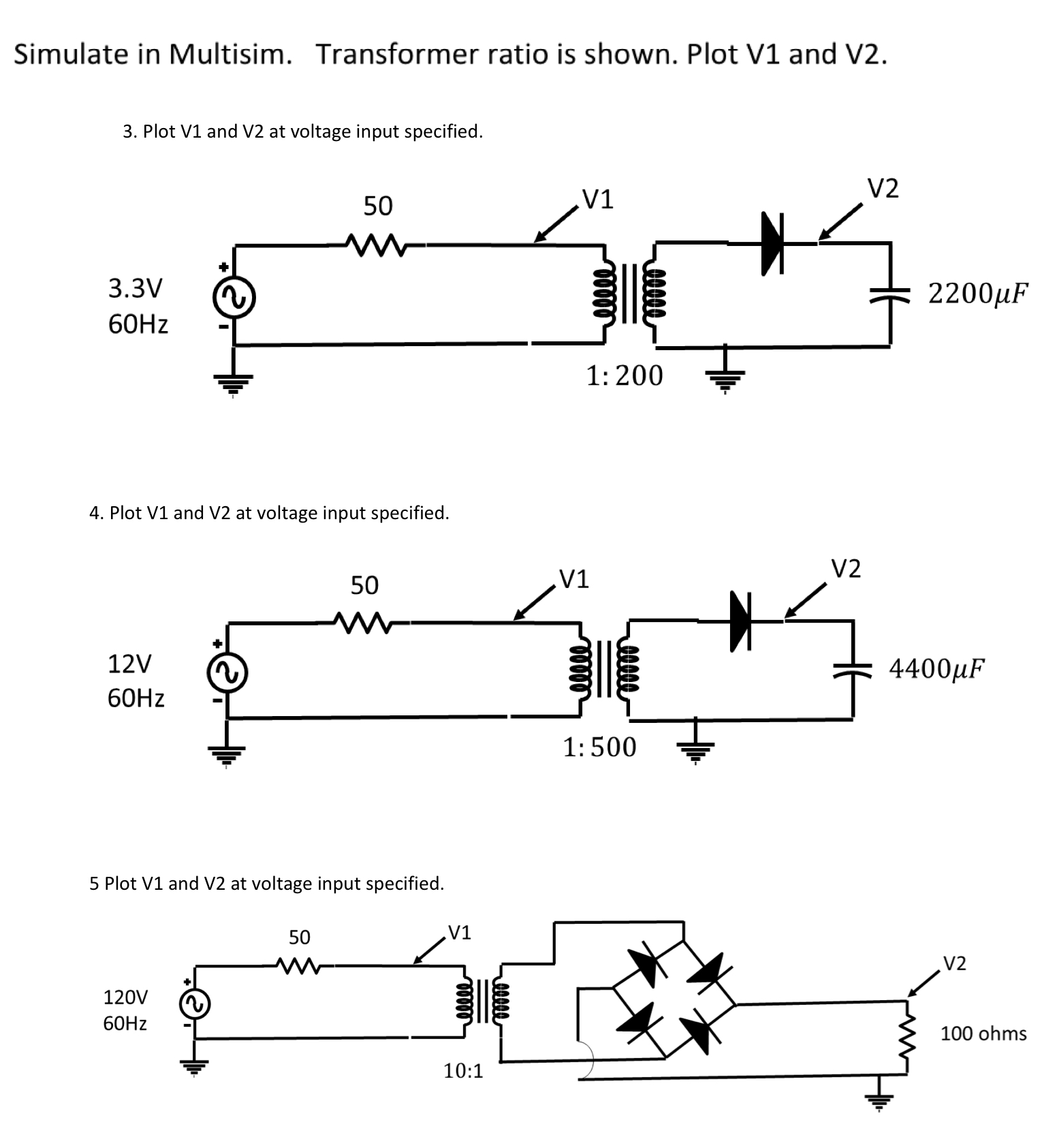 Solved Simulate in Multisim. Transformer ratio is shown. | Chegg.com
