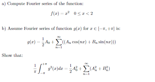 Solved a) Compute Fourier series of the function: f(x) = 22 | Chegg.com