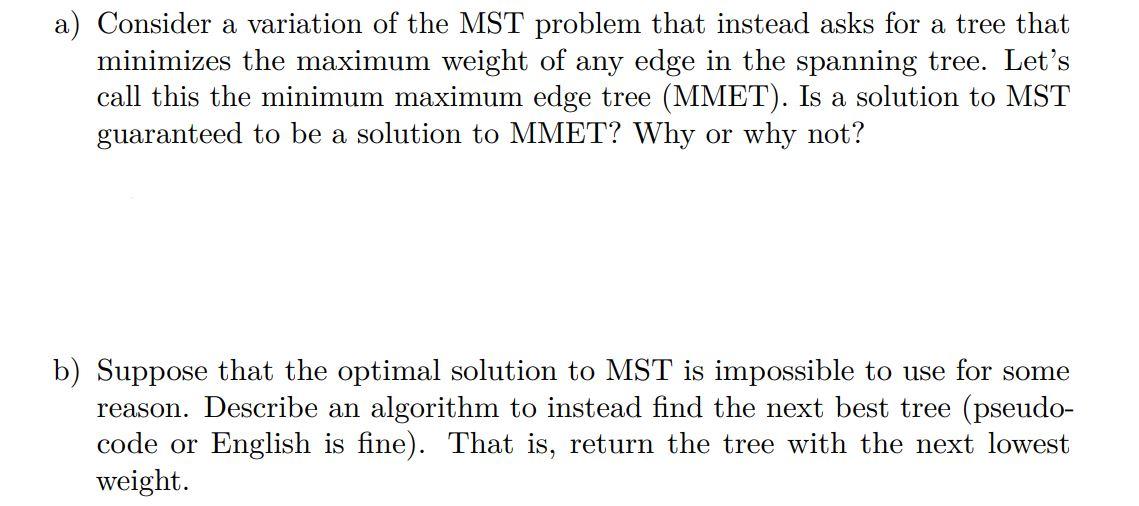 Solved A Consider A Variation Of The Mst Problem That