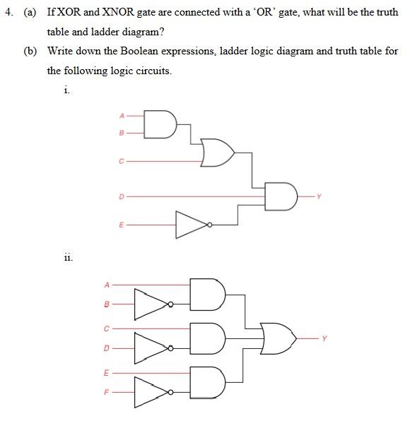 Solved 4. (a) IfXOR and XNOR gate are connected with a 'OR' | Chegg.com